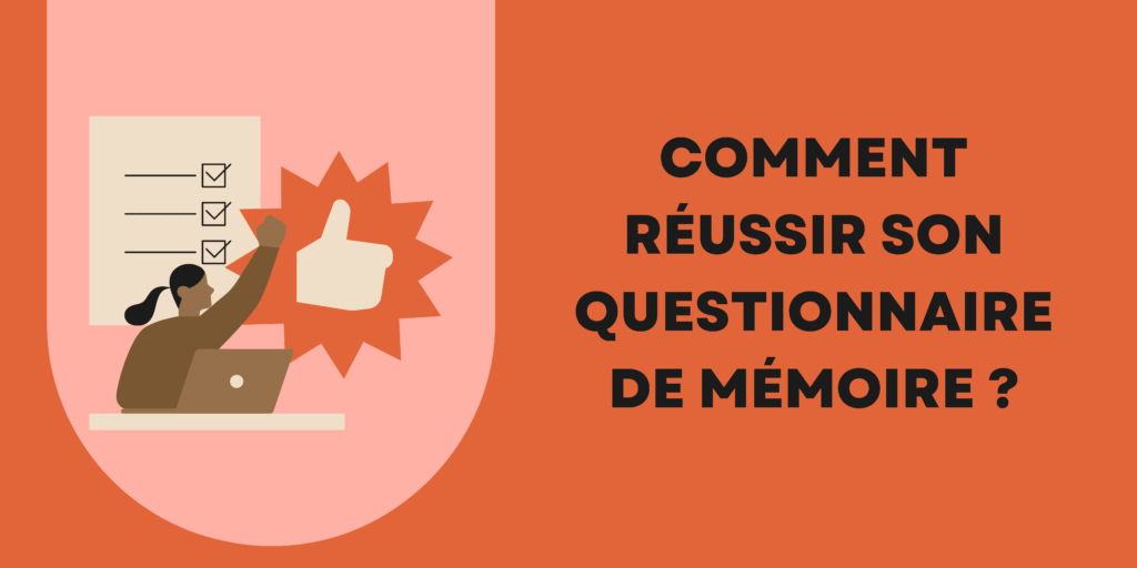Réussir son questionnaire de mémoire - notre aide en ligne!📝