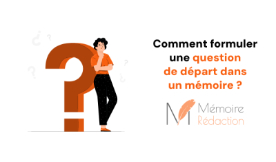 Question de départ dans un mémoire : Comment formuler